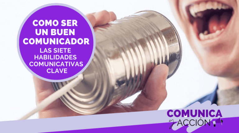 Cómo ser un buen comunicador: las siete habilidades comunicativas clave